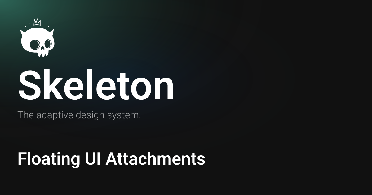 Floating UI Attachments · Skeleton